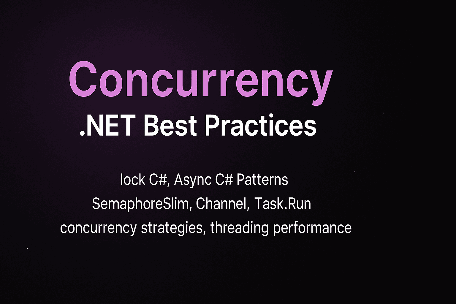 .NET Concurrency: lock, SemaphoreSlim & Channels
